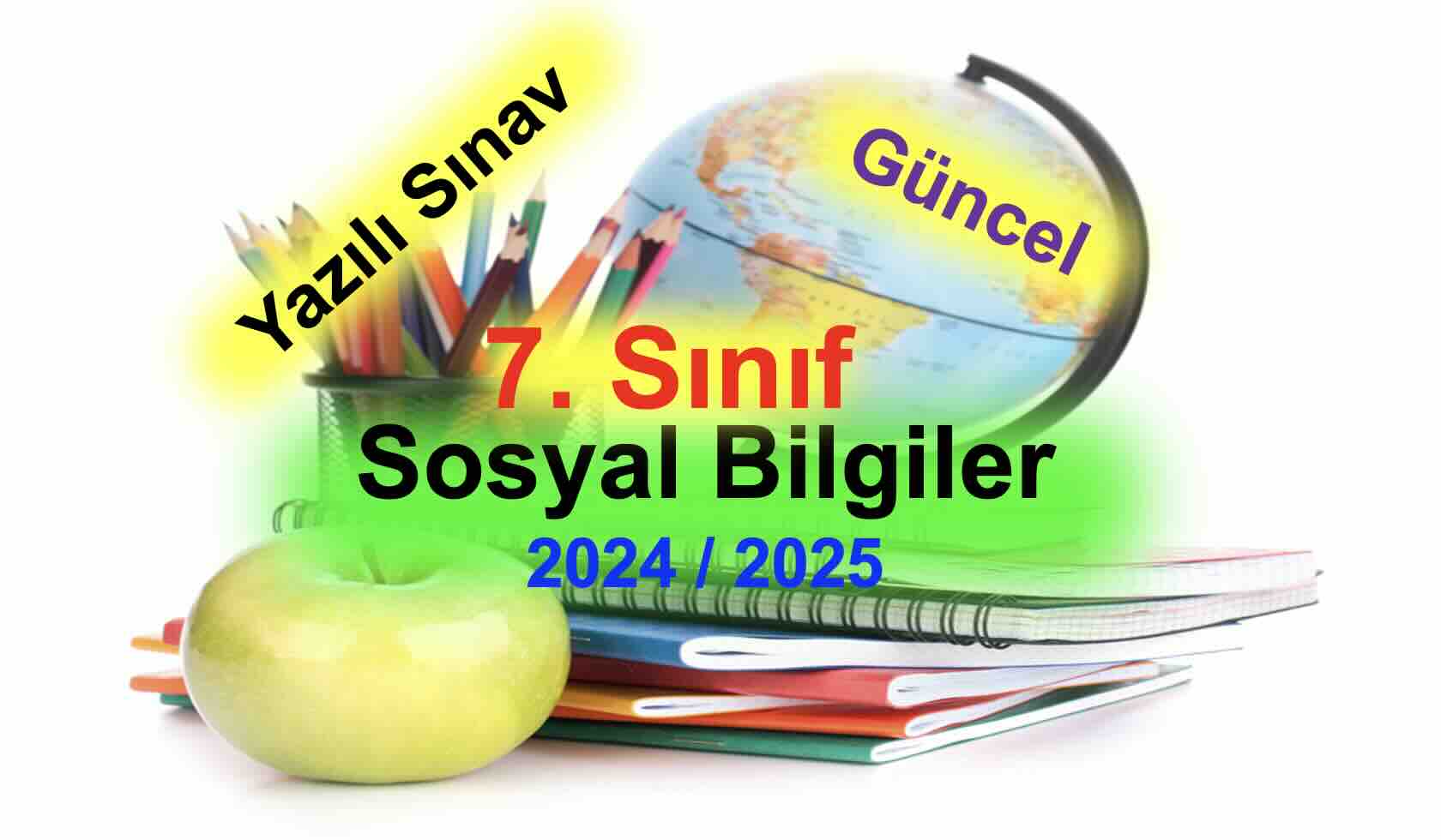 7. Sınıf Sosyal Bilgiler 2. Dönem 2. Yazılı Sınav Soruları 2024 / 2025 (Cevaplı) - Sosyal Bilgiler